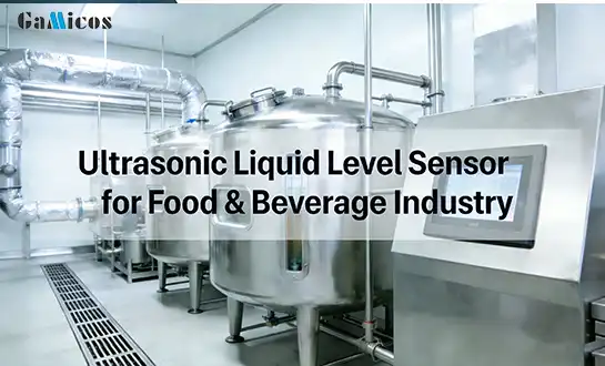 Ultrasonic Liquid Level Sensor for Food & Beverage Industry - GAMICOS